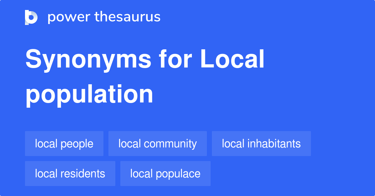 LOCAL POPULATION Synonymеs: 244 Mots et Phrases similaires