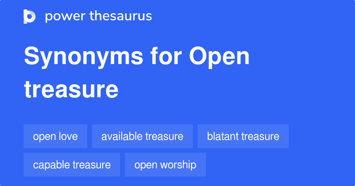 Open Treasure synonymes - 18 Autres mots et expressions pour Open Treasure