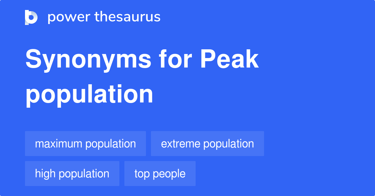 Peak Population synonymes - 14 Autres mots et expressions pour Peak ...