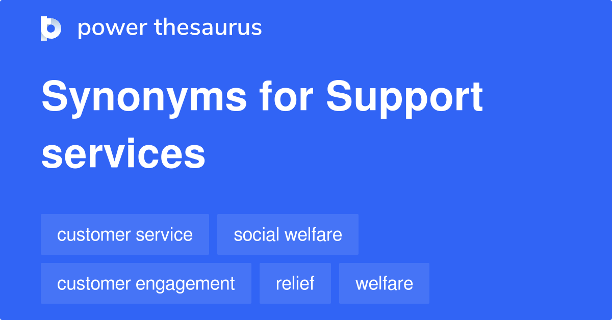 SUPPORT SERVICES Synonymеs: 165 Mots et Phrases similaires